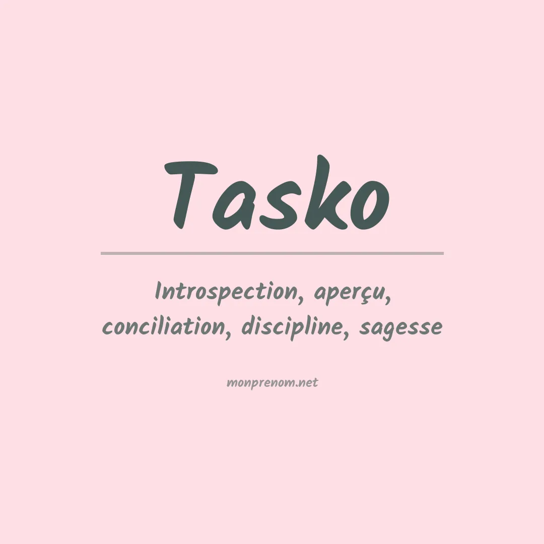 Signification du Prénom Tasko
