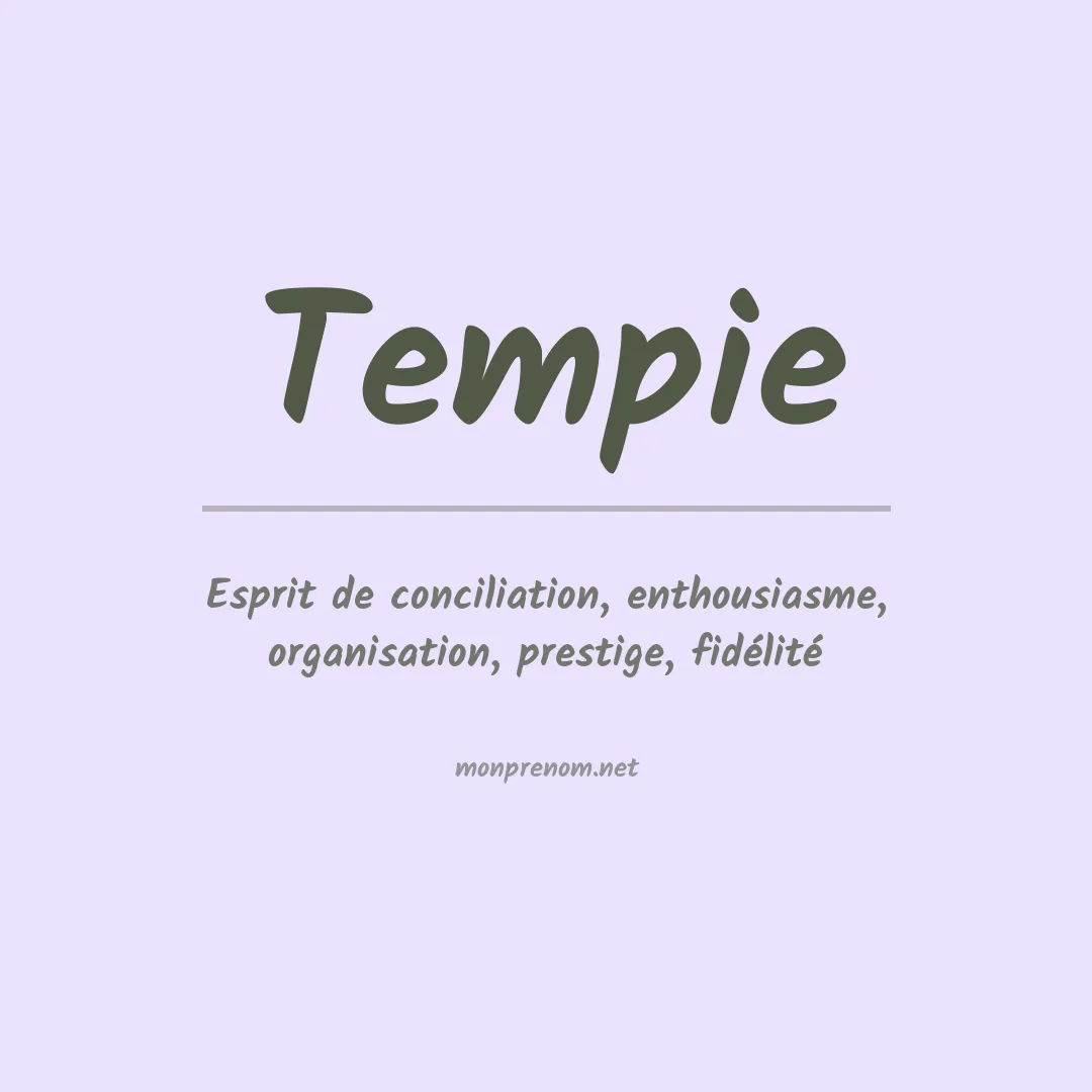 Signification du Prénom Tempie