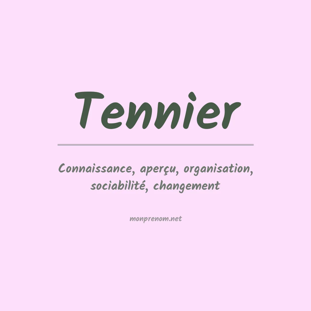 Signification du Prénom Tennier