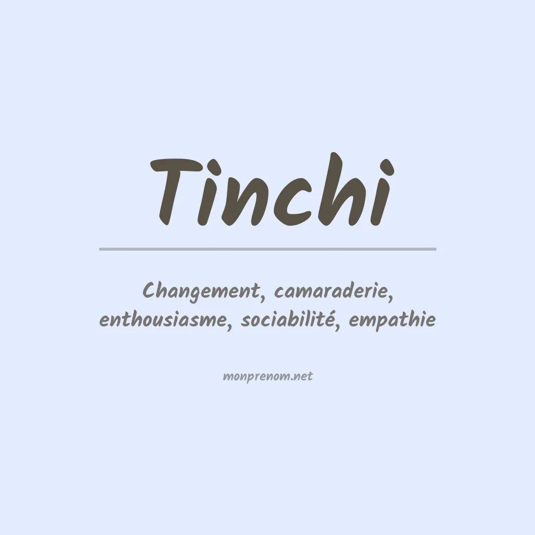 Signification du Prénom Tinchi