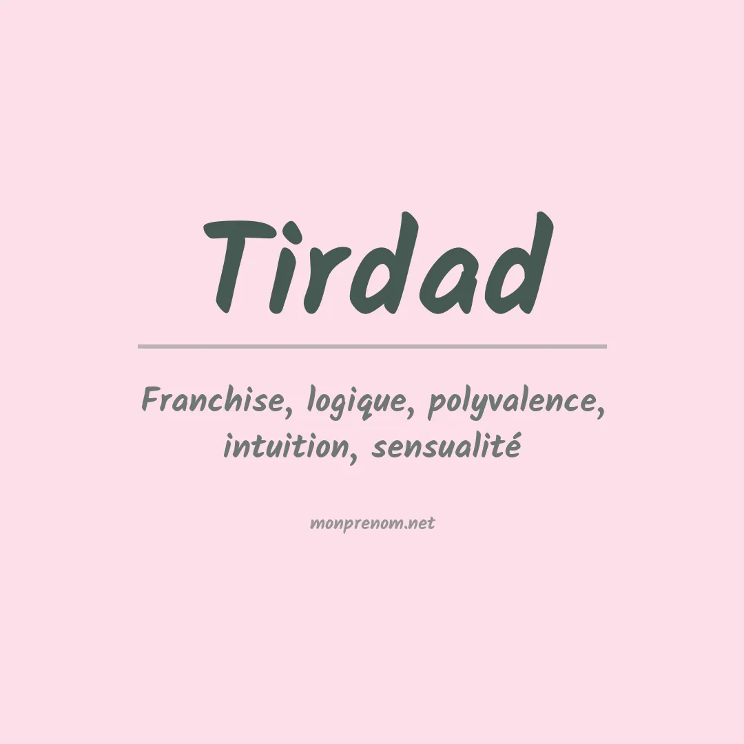 Signification du Prénom Tirdad
