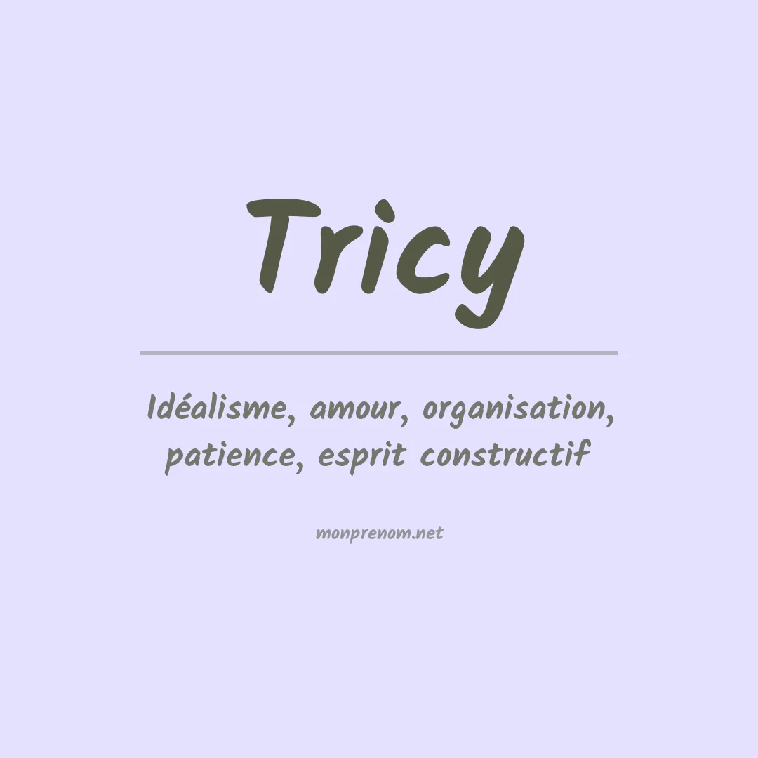 Signification du Prénom Tricy