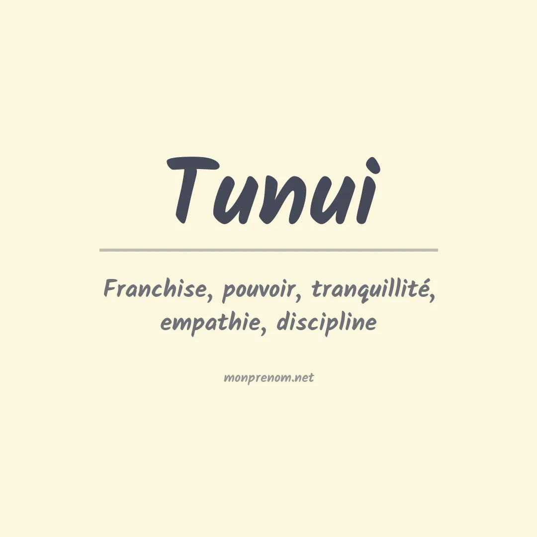 Signification du Prénom Tunui
