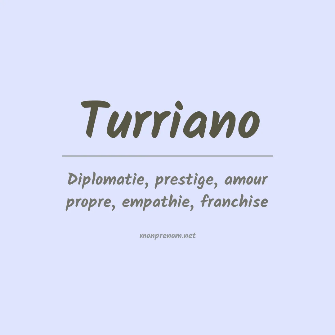 Signification du Prénom Turriano