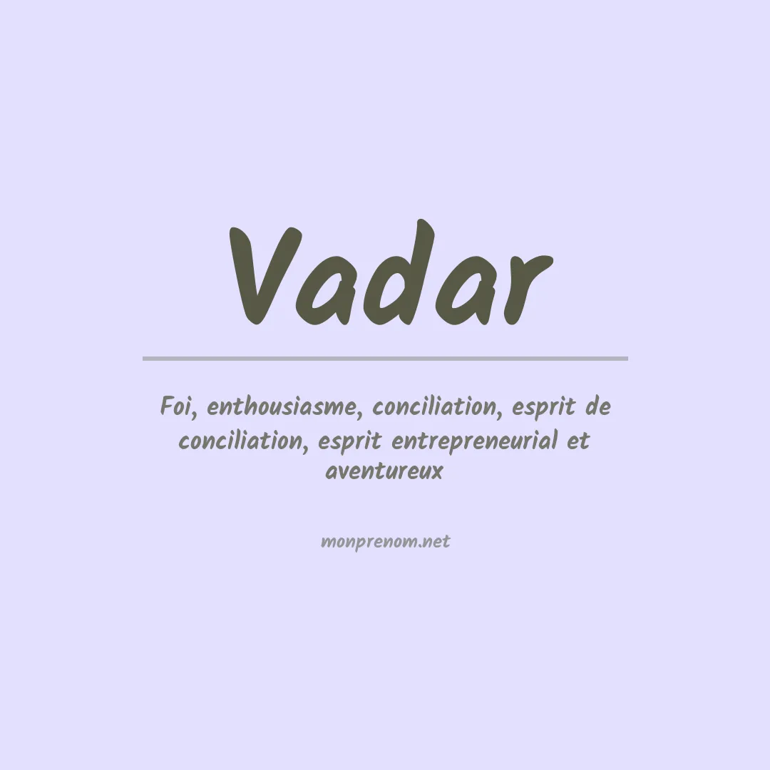 Signification du Prénom Vadar