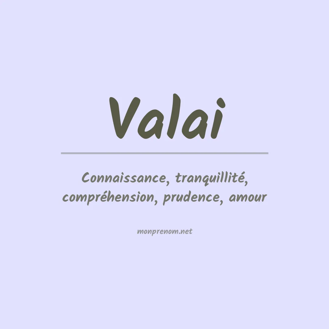 Signification du Prénom Valai