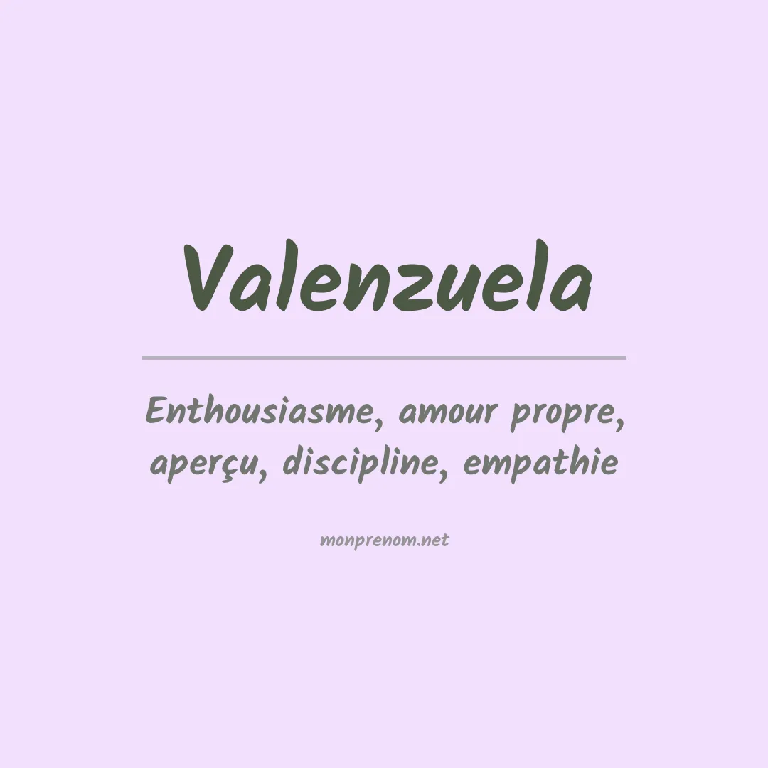 Signification du Prénom Valenzuela