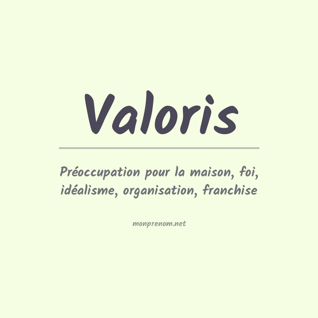 Signification du Prénom Valoris