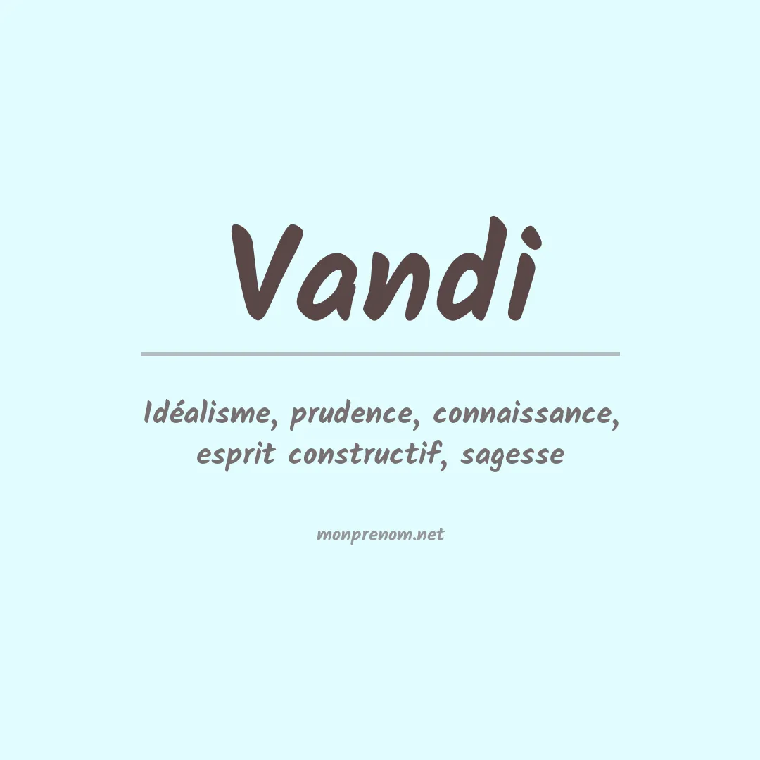 Signification du Prénom Vandi