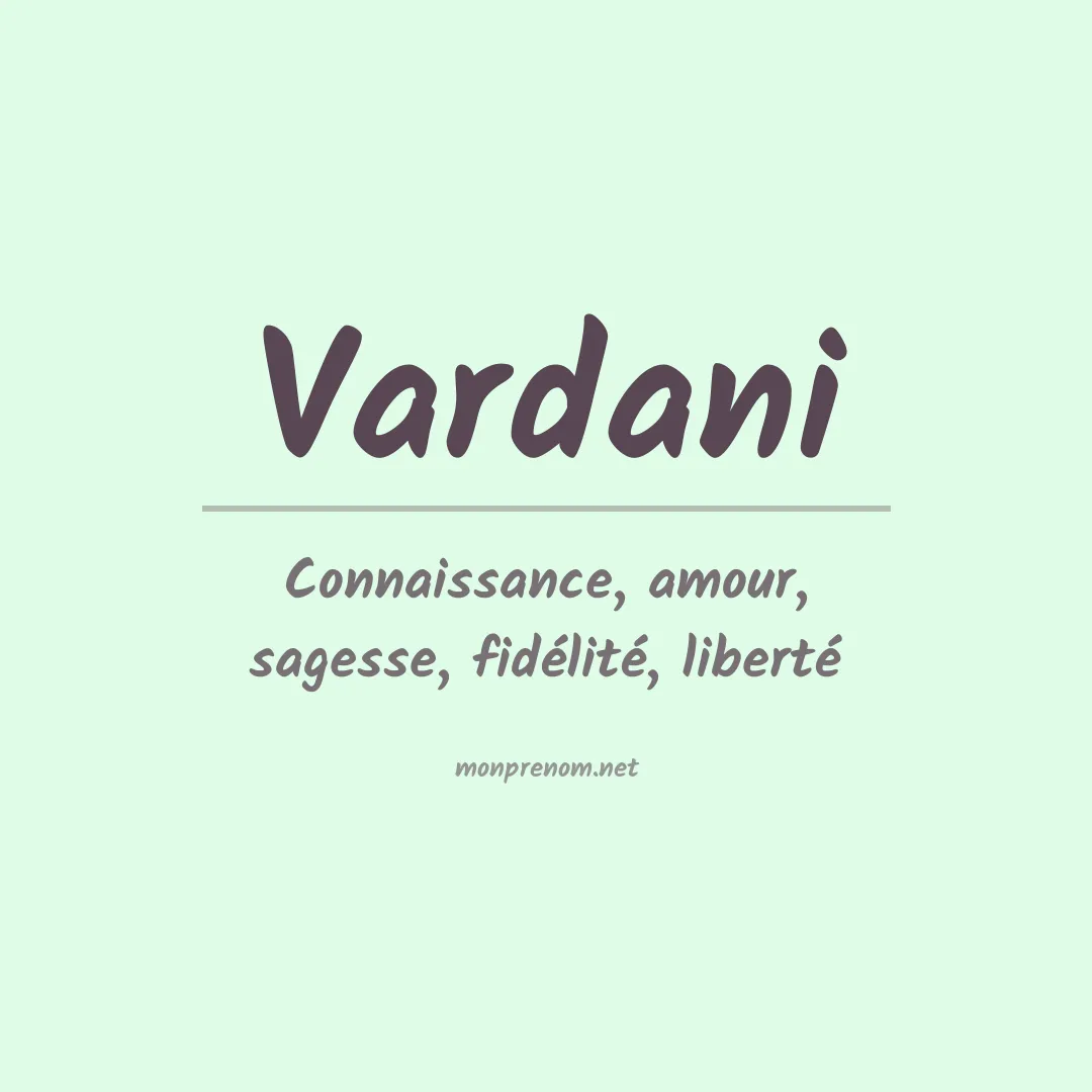 Signification du Prénom Vardani