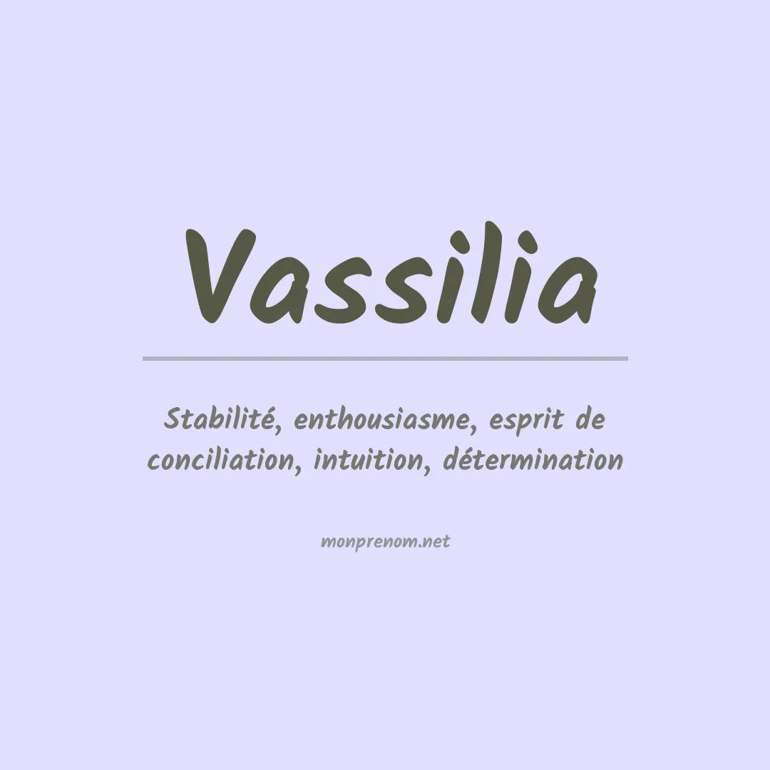 Signification du Prénom Vassilia