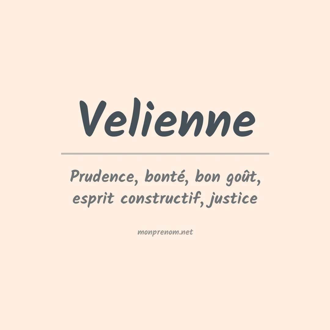 Signification du Prénom Velienne