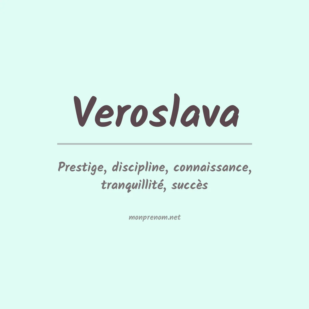 Signification du Prénom Veroslava