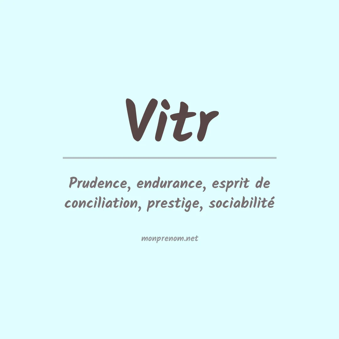 Signification du Prénom Vitr
