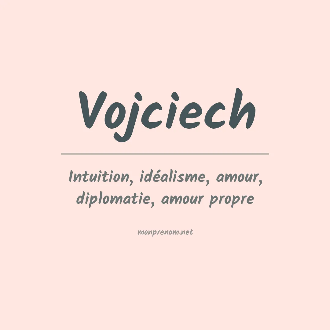 Signification du Prénom Vojciech