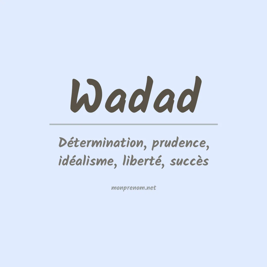 Signification du Prénom Wadad