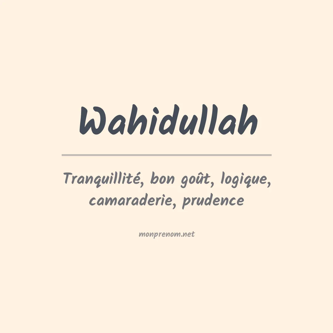 Signification du Prénom Wahidullah