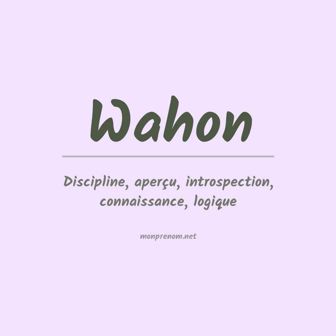 Signification du Prénom Wahon