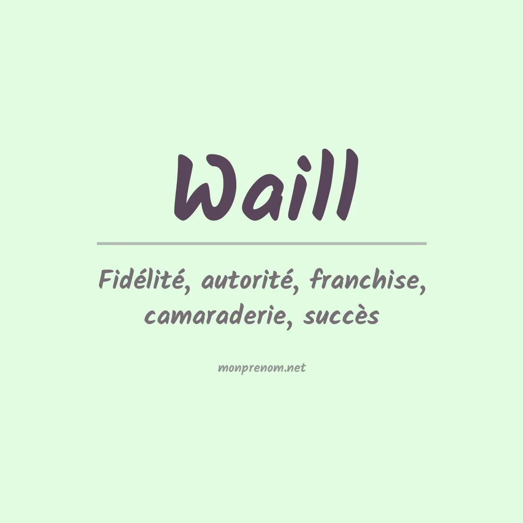 Signification du Prénom Waill