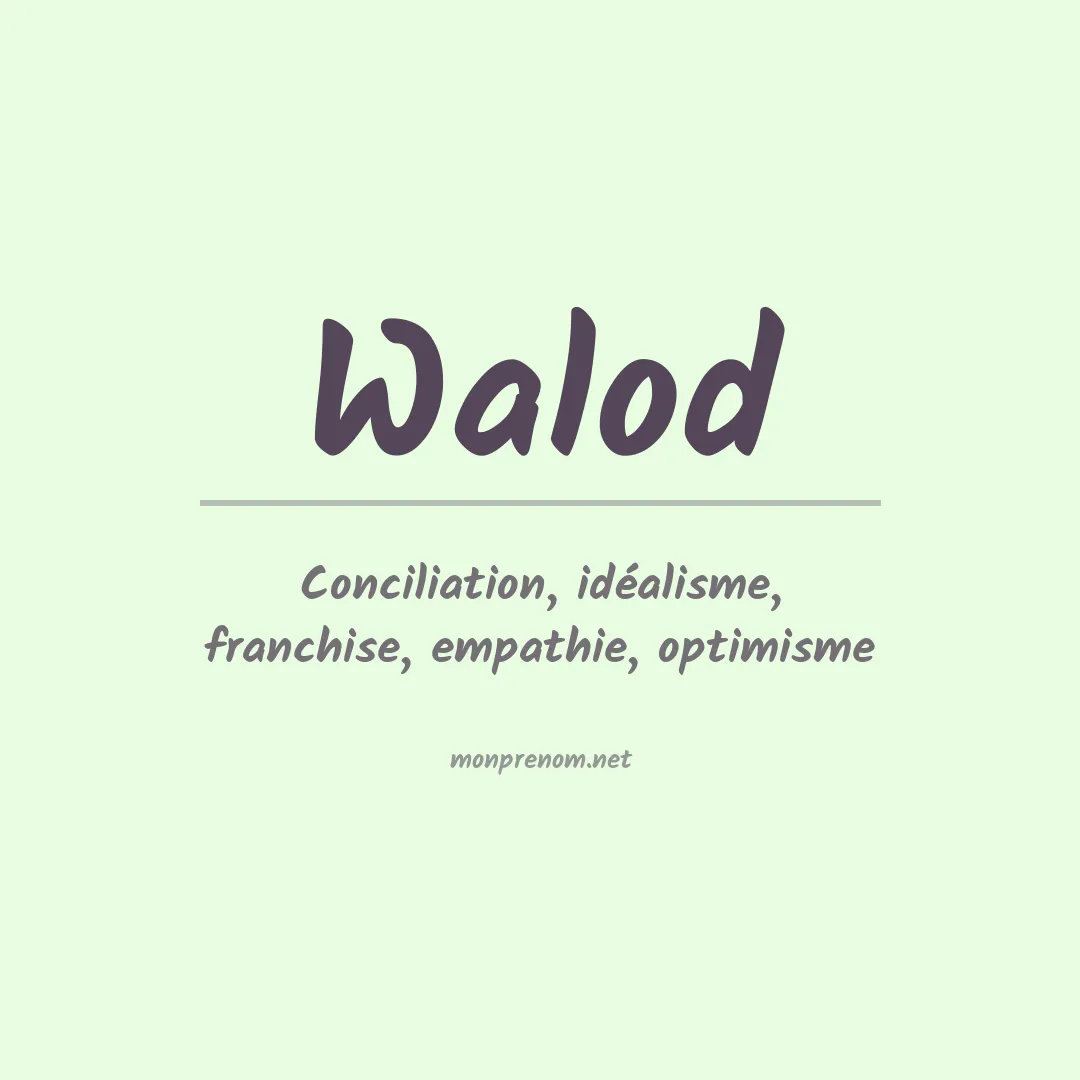 Signification du Prénom Walod