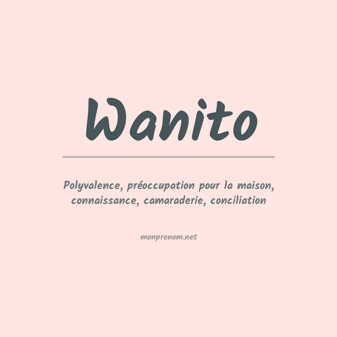 Signification du Prénom Wanito