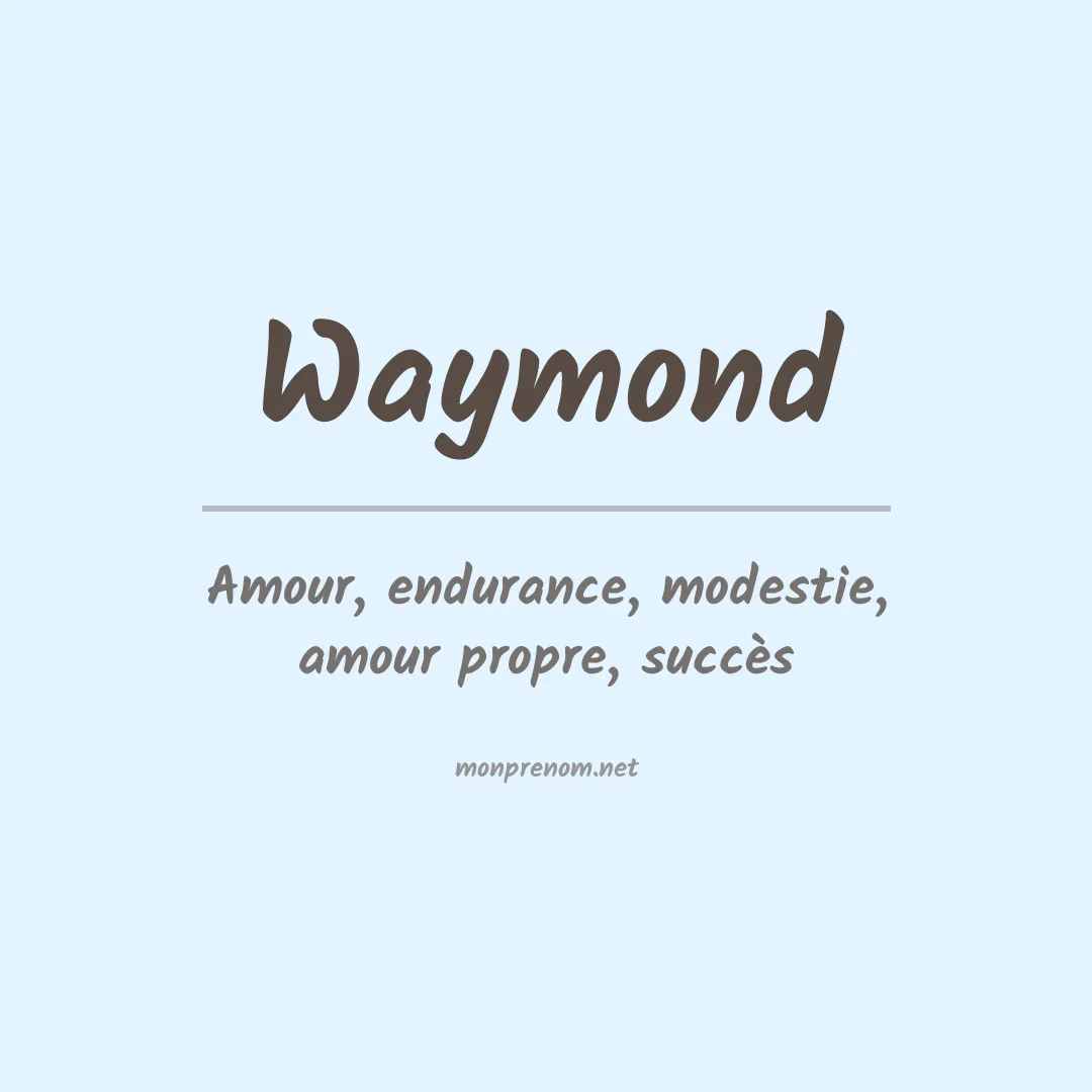 Signification du Prénom Waymond