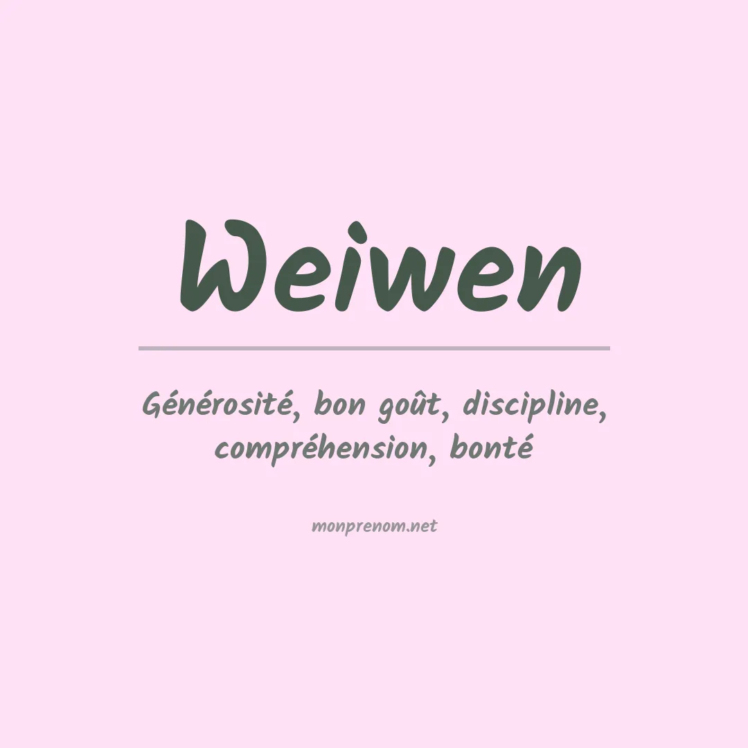 Signification du Prénom Weiwen