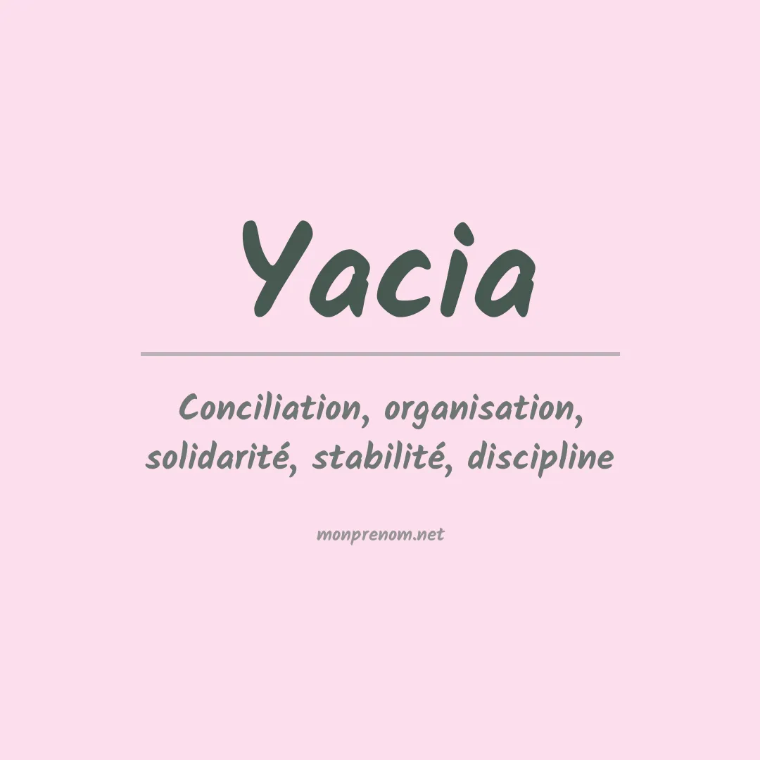 Signification du Prénom Yacia