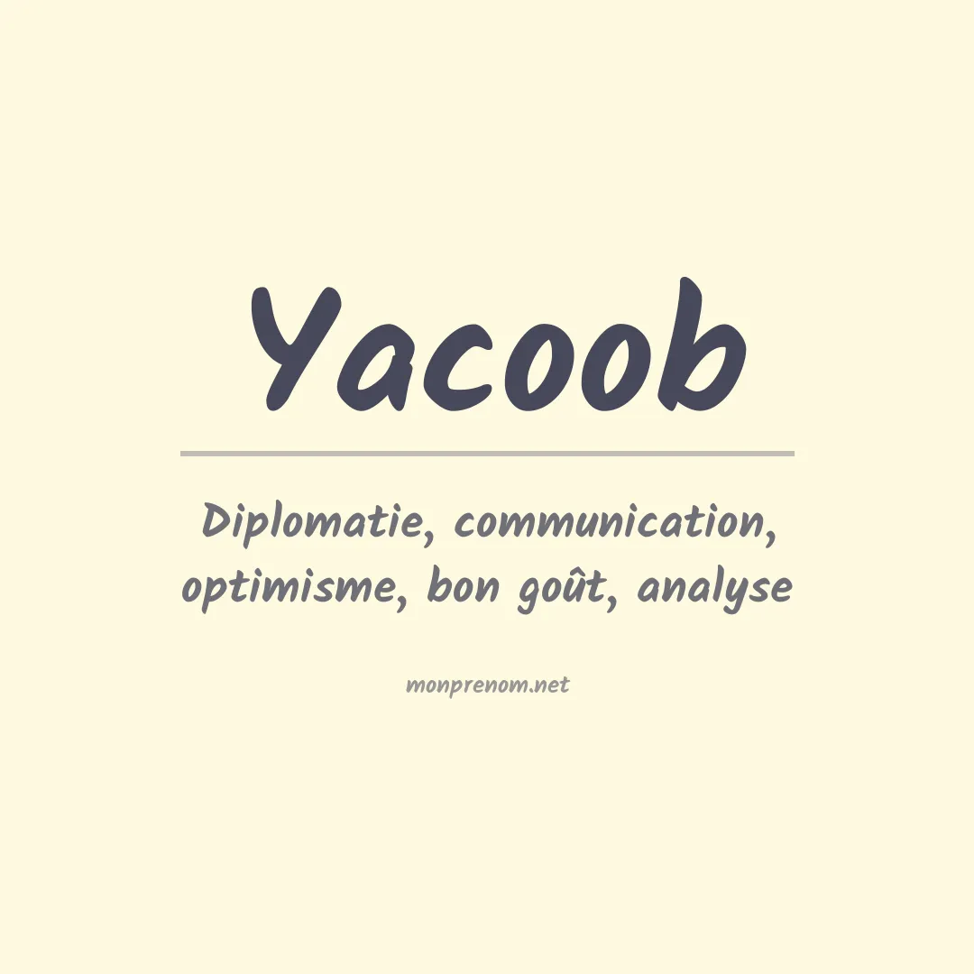 Signification du Prénom Yacoob