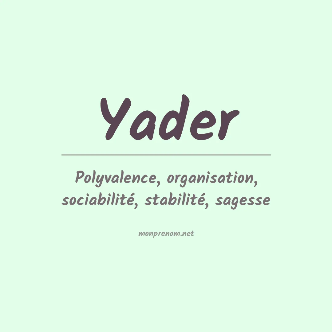 Signification du Prénom Yader