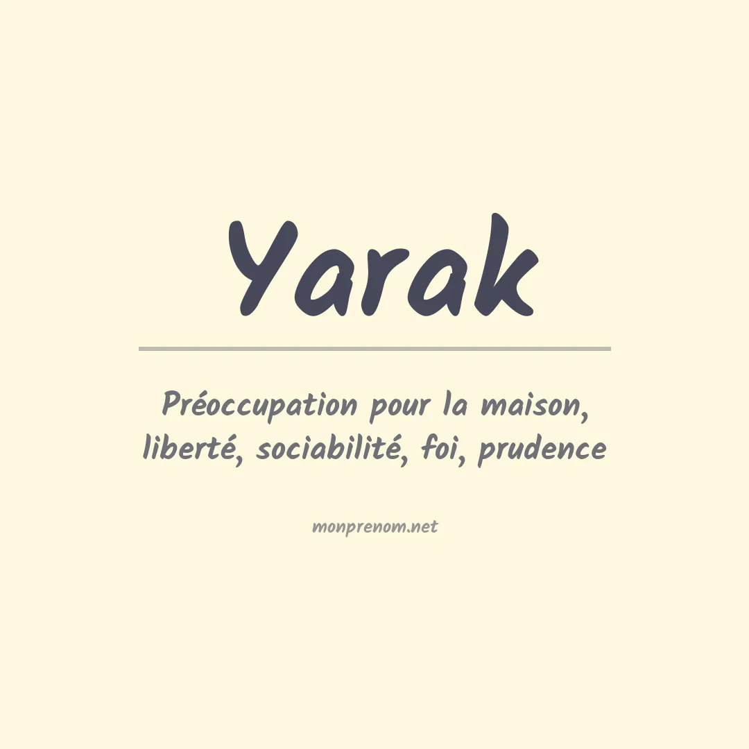 Signification du Prénom Yarak