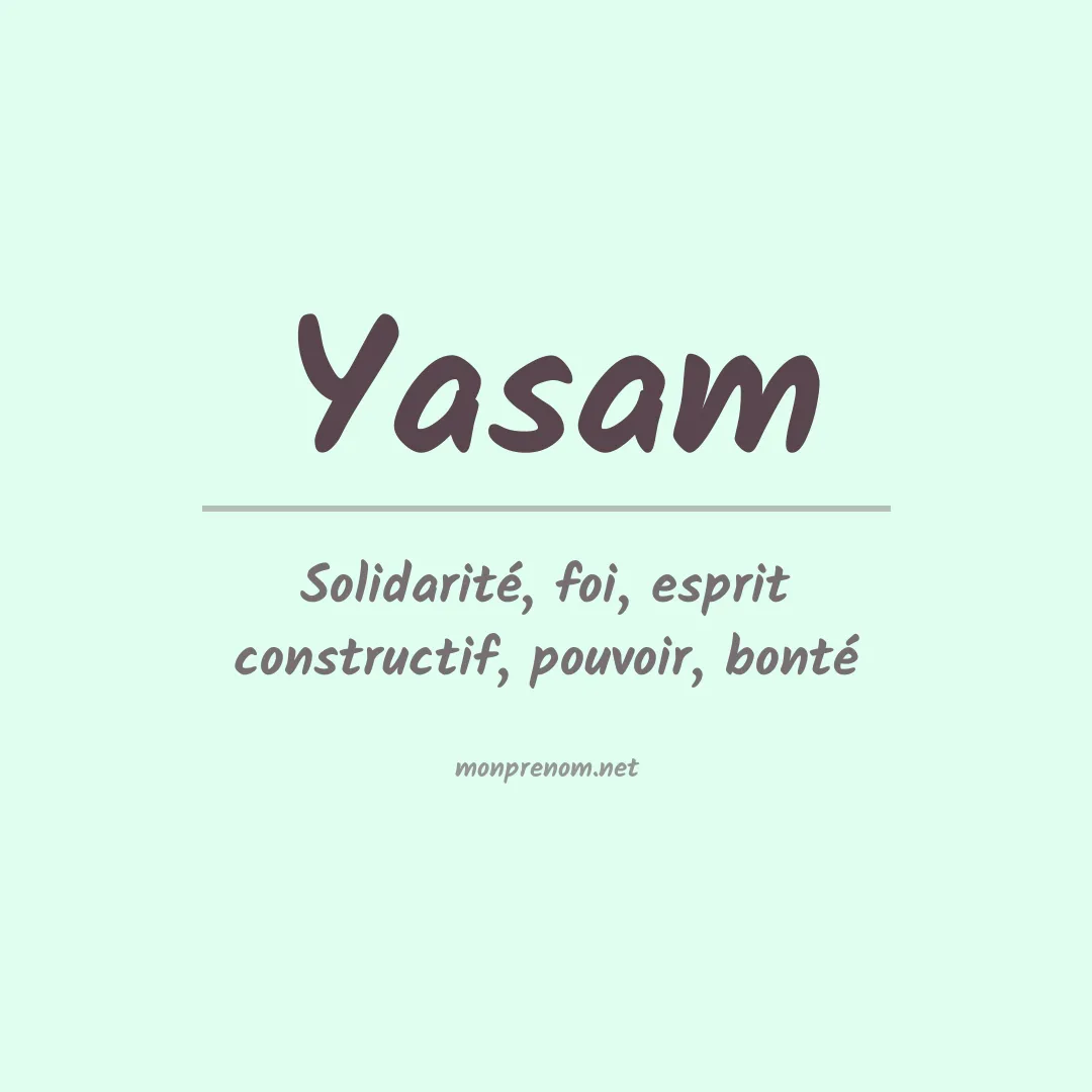 Signification du Prénom Yasam