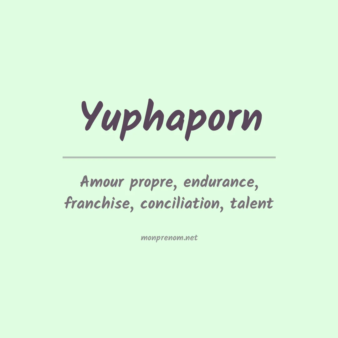 Signification du Prénom Yuphaporn