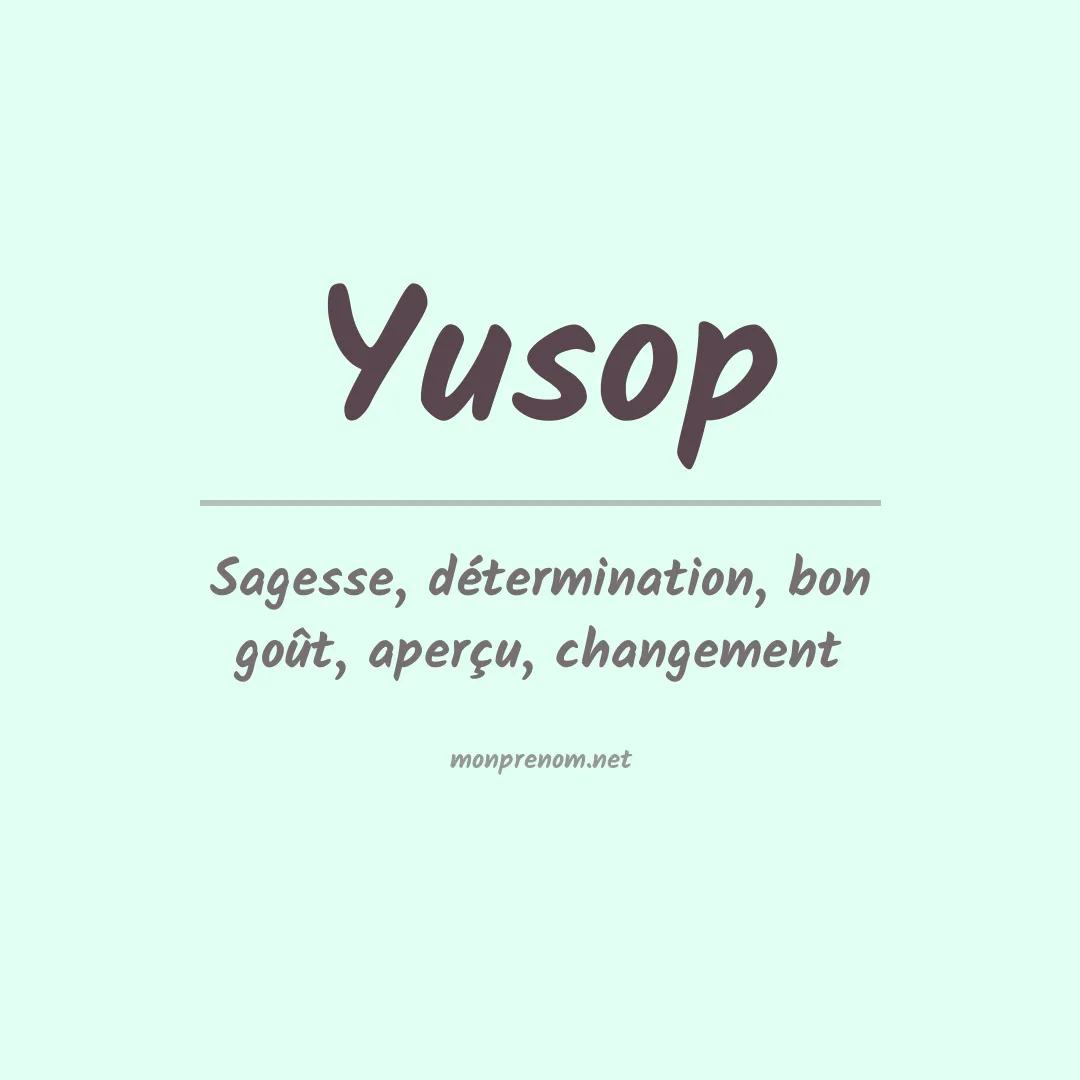 Signification du Prénom Yusop