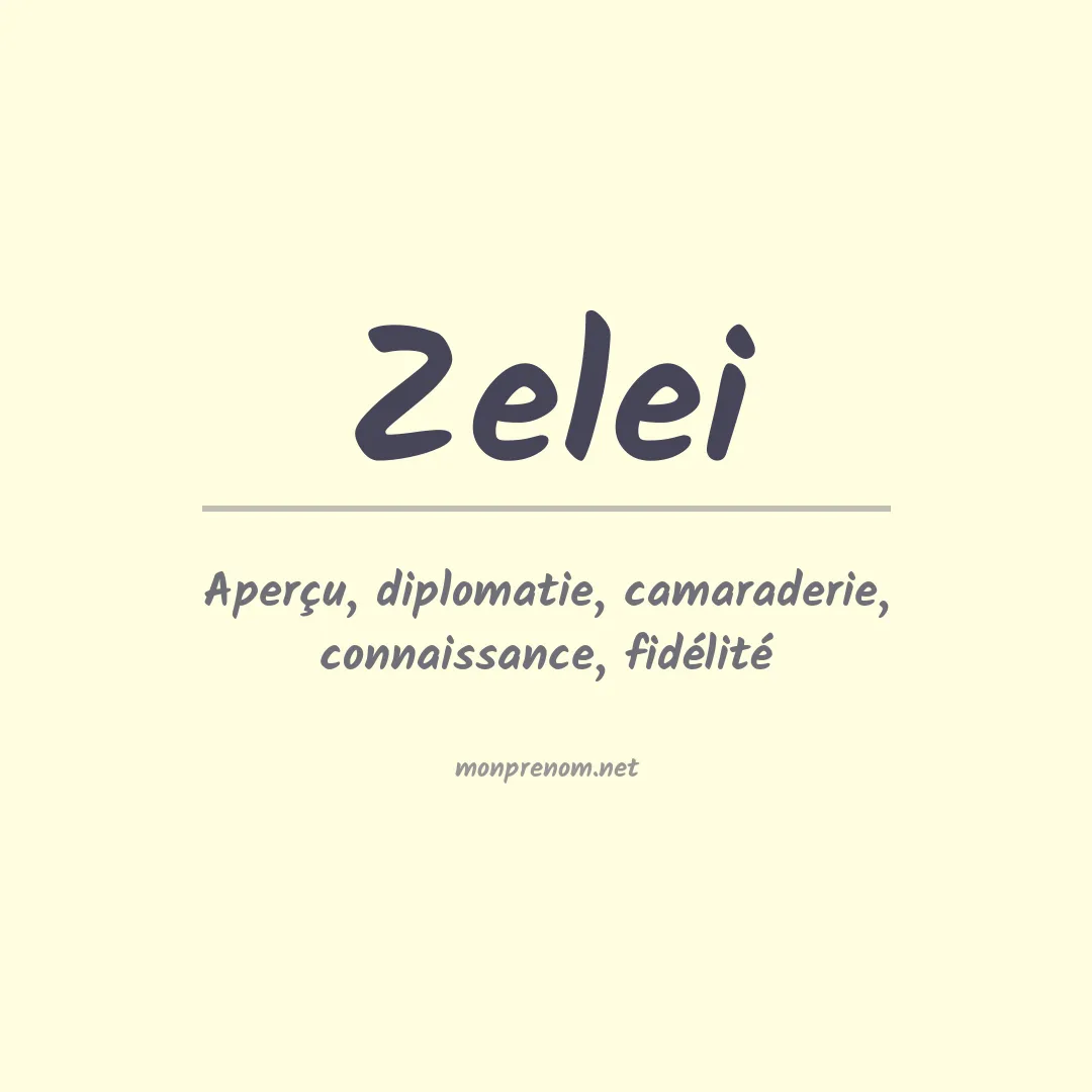 Signification du Prénom Zelei